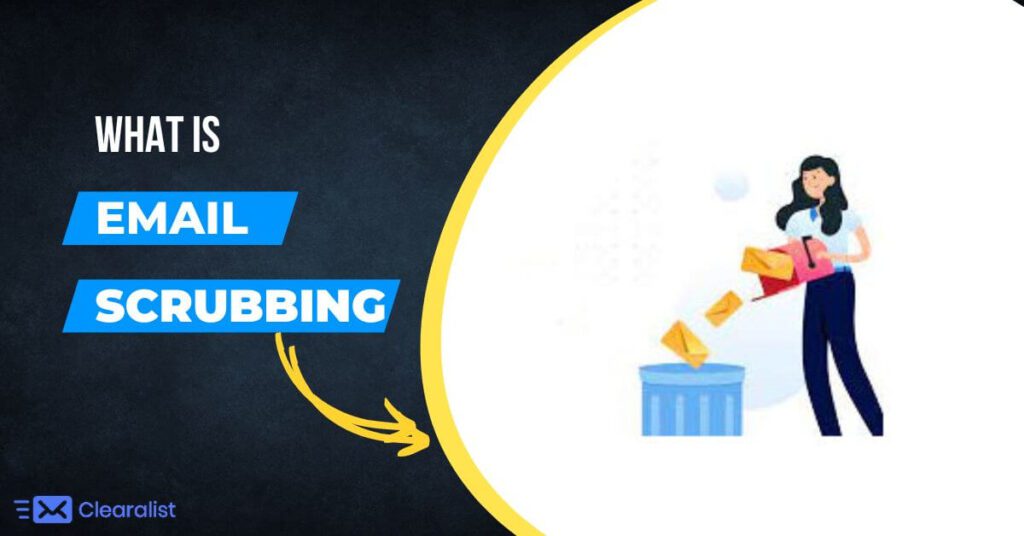 What is email scrubbing? How it affects your business?